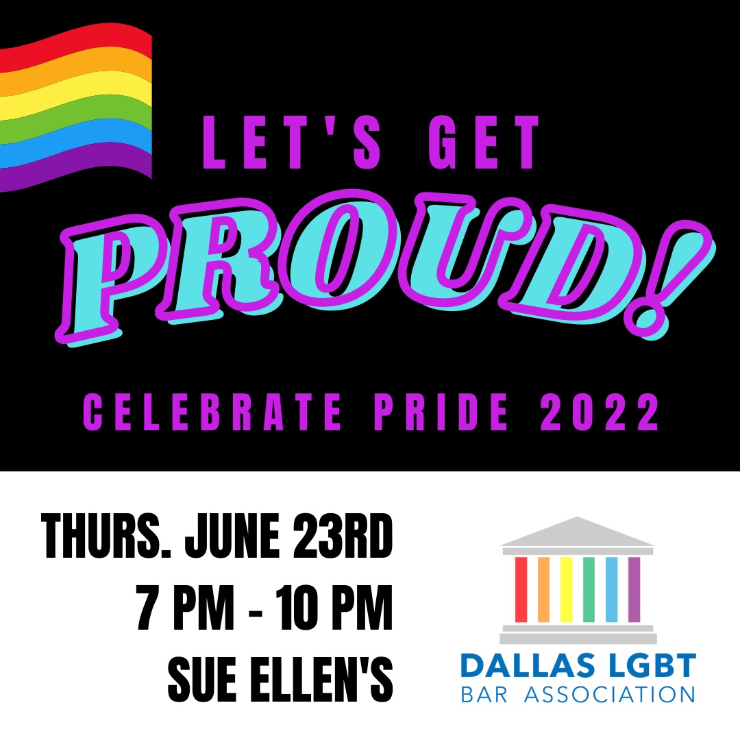 Pride Happy Hour: Let’s Get Proud – Dallas LGBT Bar Association